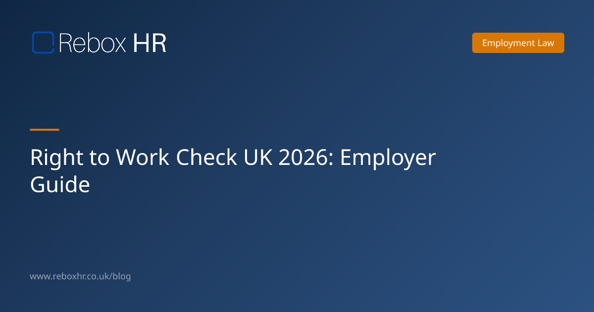 Right to Work Checks: The Current Rules for UK Employers | Rebox HR